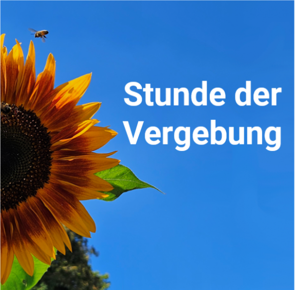 Stunde der Vergebung - "Ein Kurs in Wundern" praktizieren